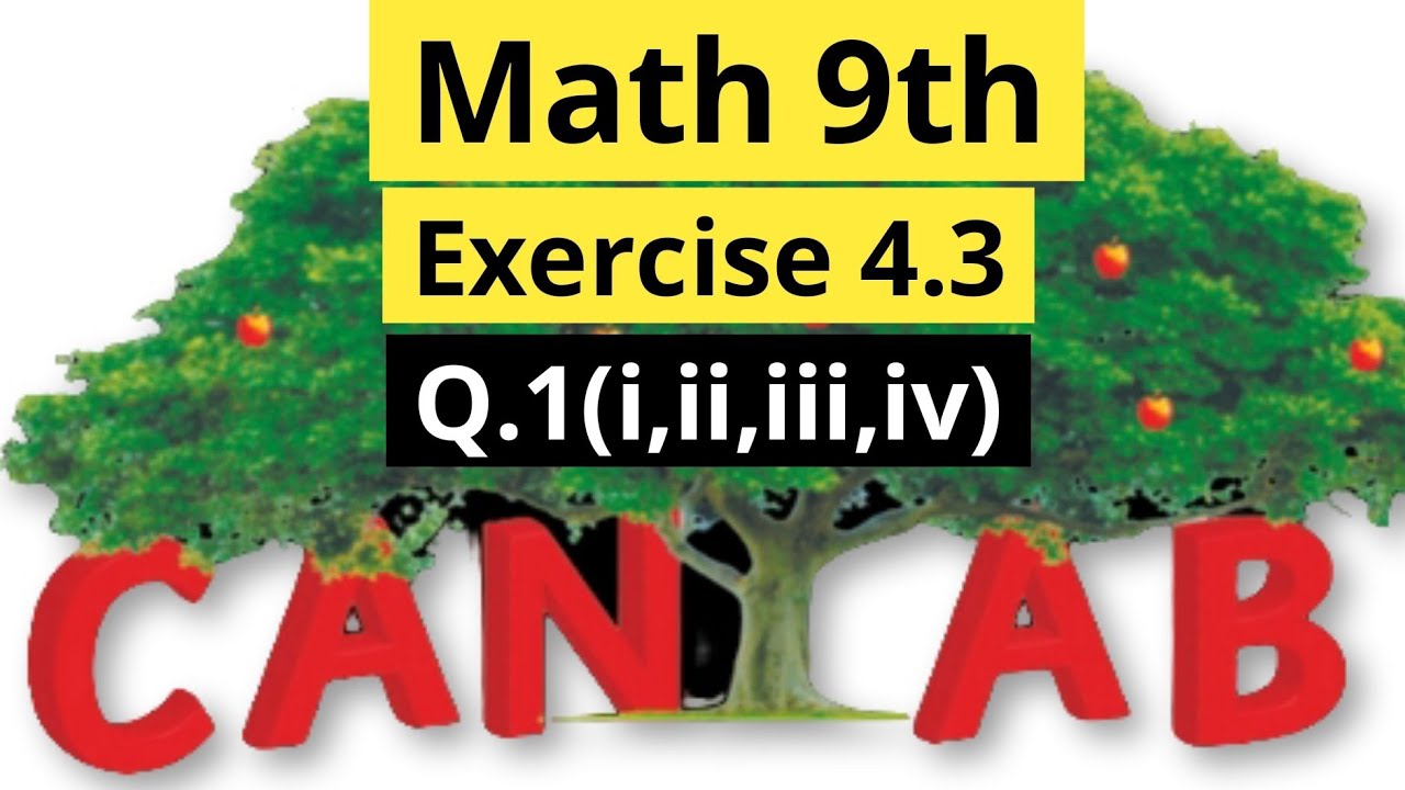 Grade 9th Math Chapter 4 Exercise 4.3 ||NCP|| 2024-25 Cantab publisher ...
