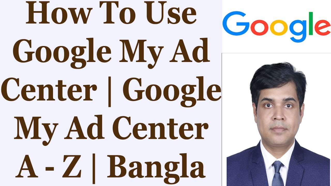 How To Use Google My Ad Center | Google My Ad Center A-Z | Bangla - YouTube