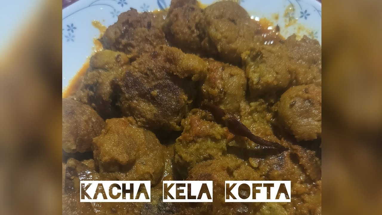 Kacha kela kofta #homemade #cookingrecipes #bengalicuisine #homefood ...