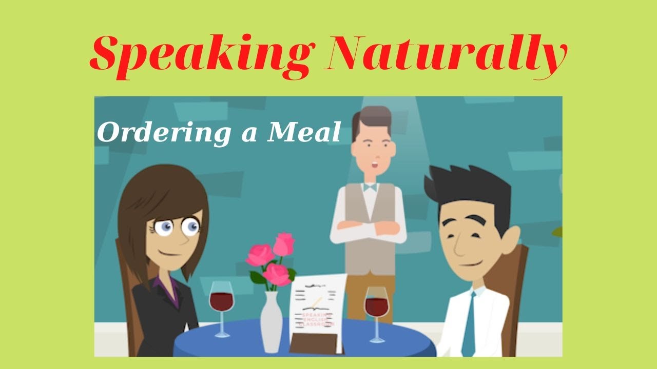 Speaking Naturally | Ordering a Meal - YouTube