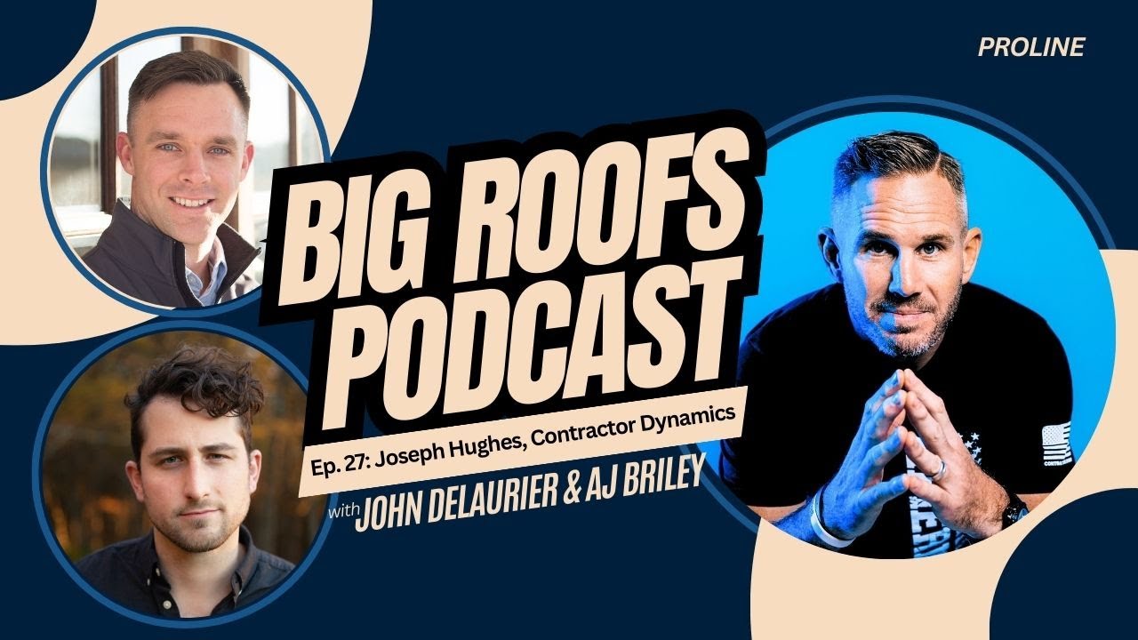 Joseph Hughes of @ContractorDynamics | Big Roofs Podcast Ep 27 - YouTube