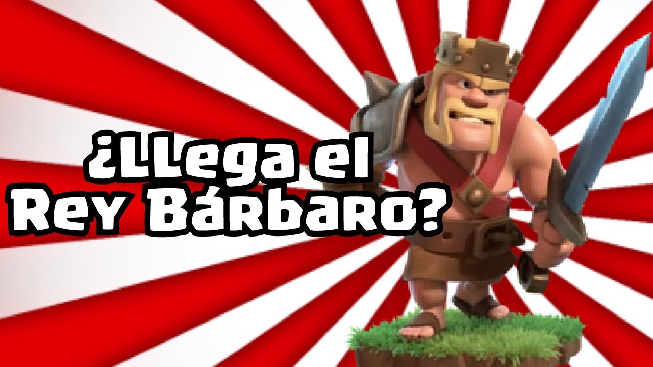 ¿LLega el Rey Bárbaro a Clash Royale? - YouTube