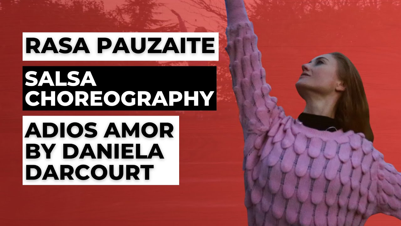 Adios Amor - Daniela Darcourt I Salsa Choreography in London I Rasa ...