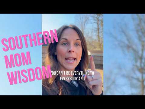 Southern Mom Advice You Didn’t Want to Hear (But Needed 😂)