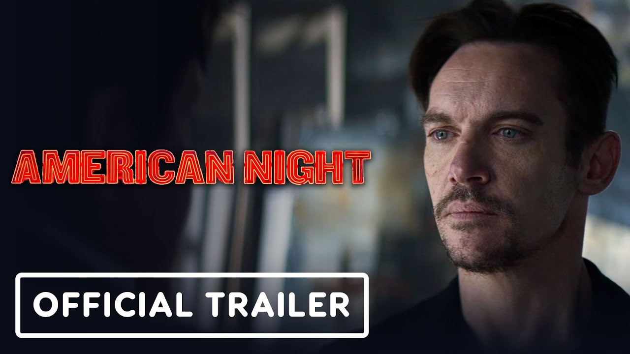 American Night - Official Trailer (2021) Jonathan Rhys Meyers, Emile ...