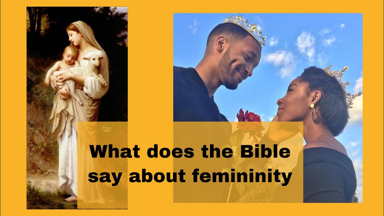 Femininity and christianity. (What the bible teaches about femininity ...