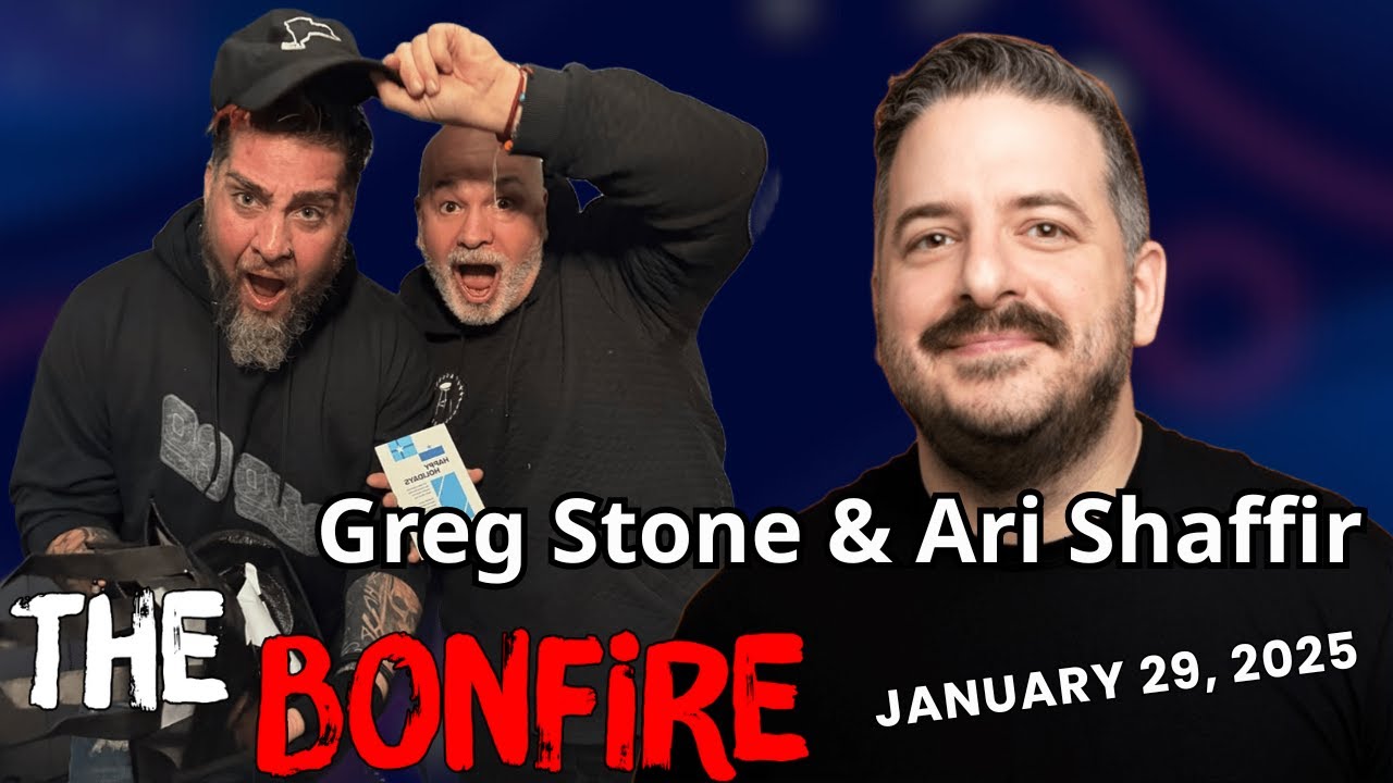 The Bonfire - January 30, 2025 (feat. Greg Stone & Ari Shaffir) - YouTube