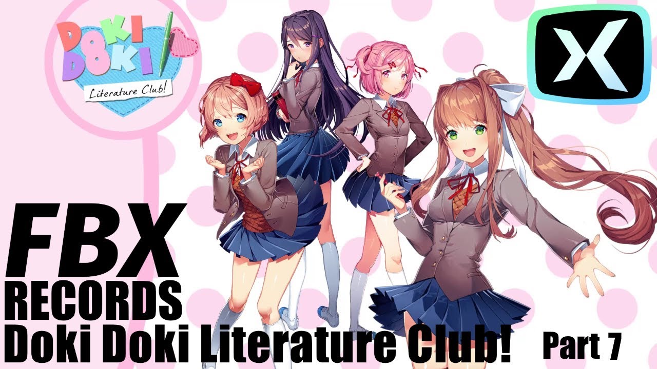FBX RECORDS: Doki Doki Literature Club! - Part 7 - YouTube