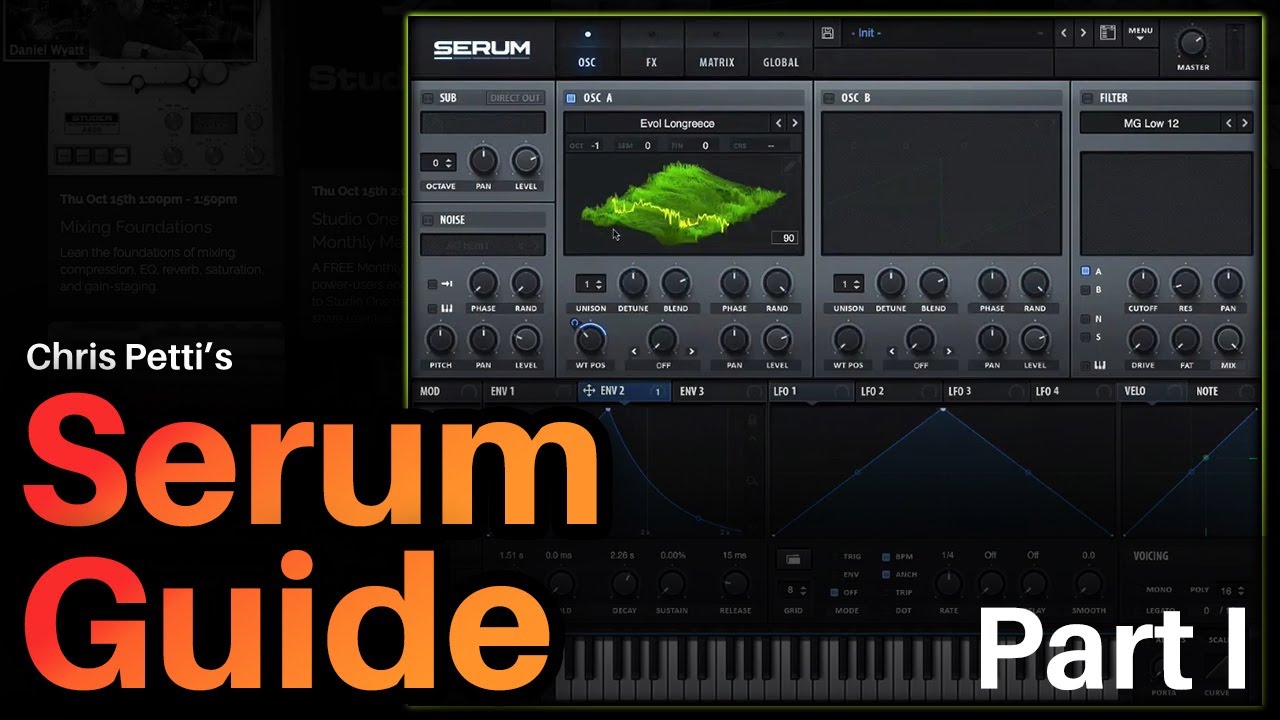 Learn Serum from Chris Petti - Ableton Live Certified Trainer - Sound ...