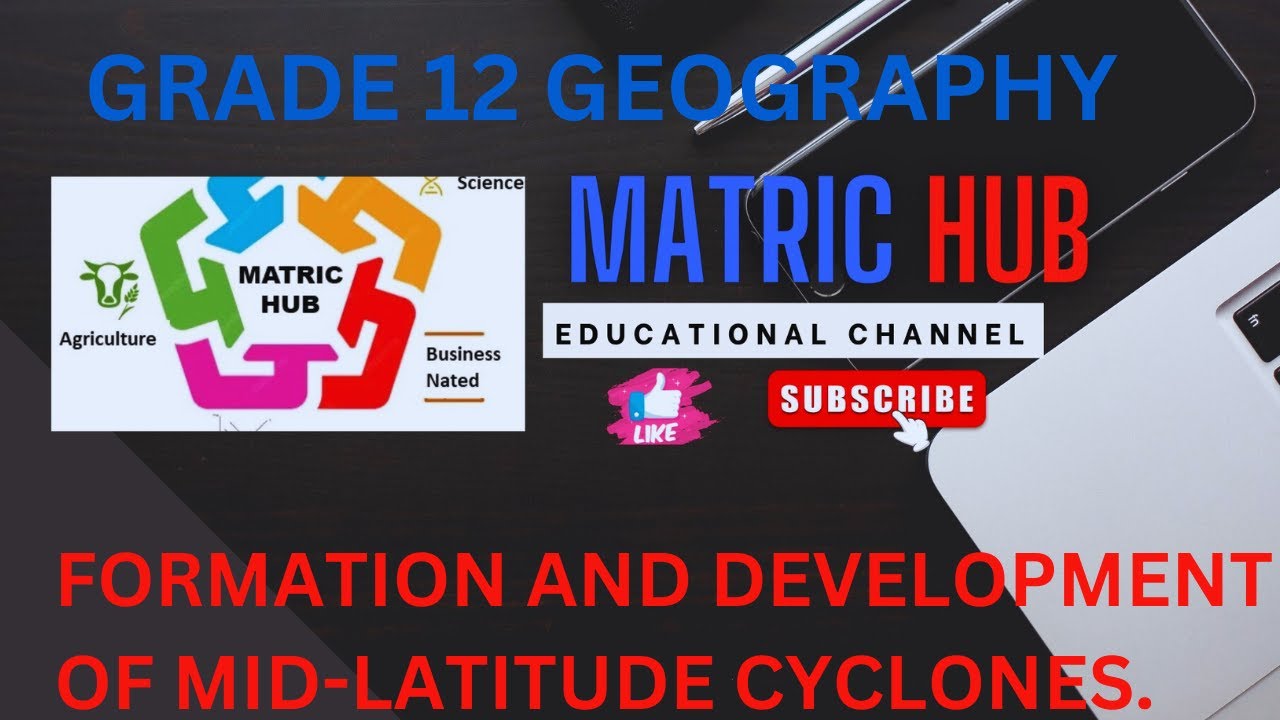 GRADE 12 GEOGRAPHY TERM 1. FORMATION AND DEVELOPMENT OF MID-LATITUDE ...