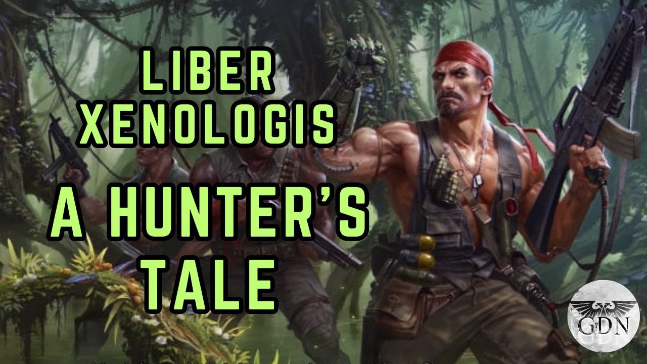 A Hunter's Tale - Warhammer 40k Liber Xenologis Lore - YouTube