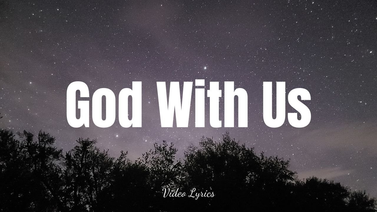 God With Us (Video Lyrics) ~ Top Worship Song 2024 - YouTube