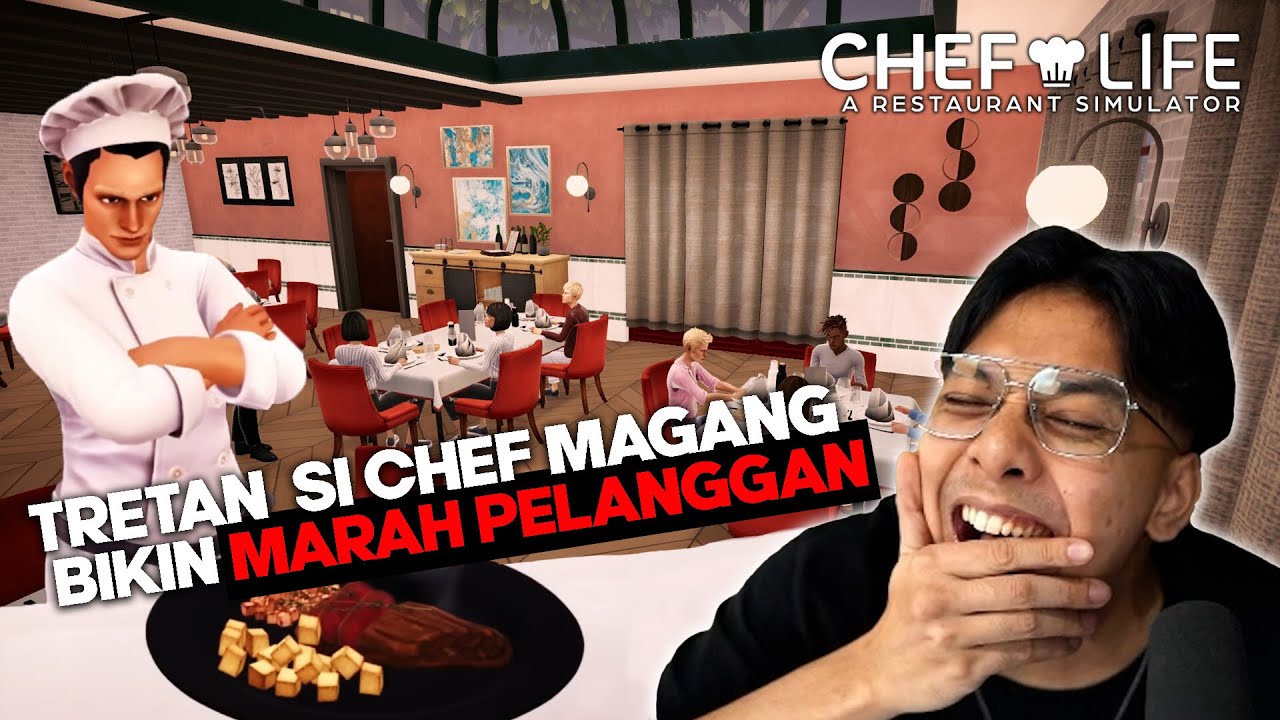 CHEF MAGANG BIKIN CITRA BURUK RESTORAN BIKIN VIRAL - CHEF LIFE A RESTAURANT SIMULATOR MONTAGE #1 ...