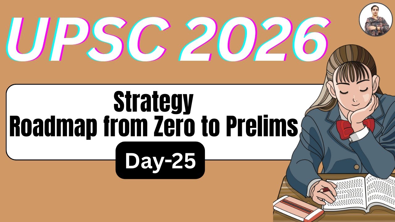 UPSC 2026 Daily Strategy | Day-25 | Roadmap from Zero to Prelims ...