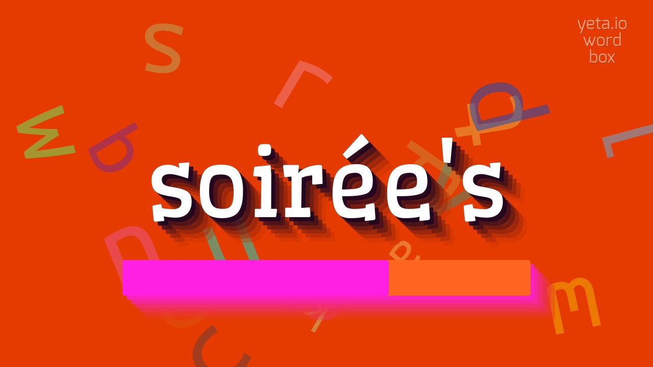 How to say "soirée's"! (High Quality Voices) - YouTube