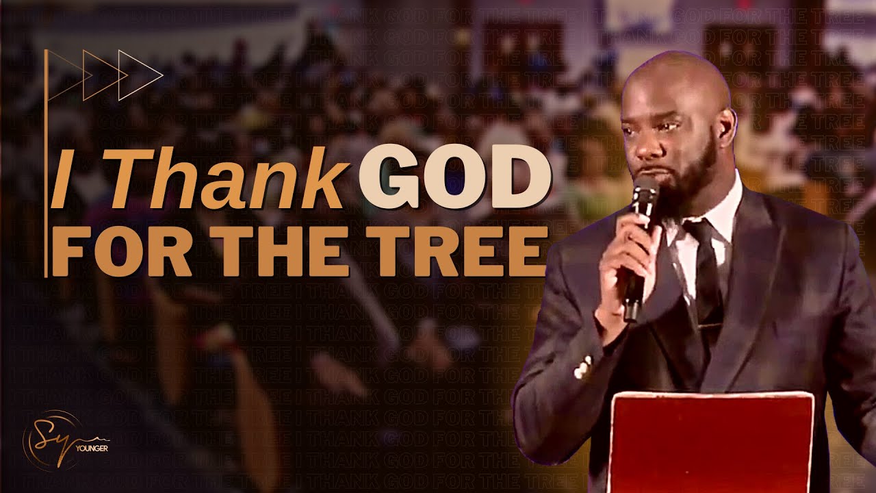 I Thank God For The Tree | Bishop S. Y. Younger - YouTube
