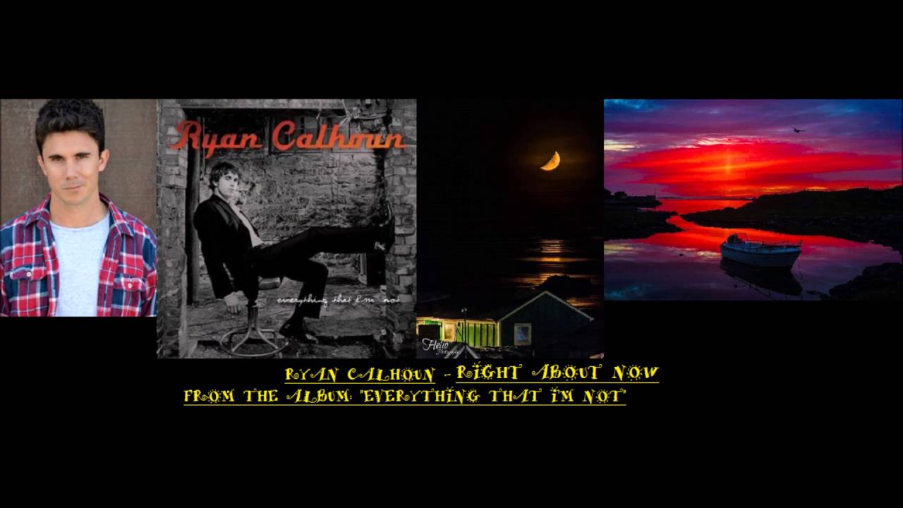 Ryan Calhoun - Right About Now [Audio] - YouTube