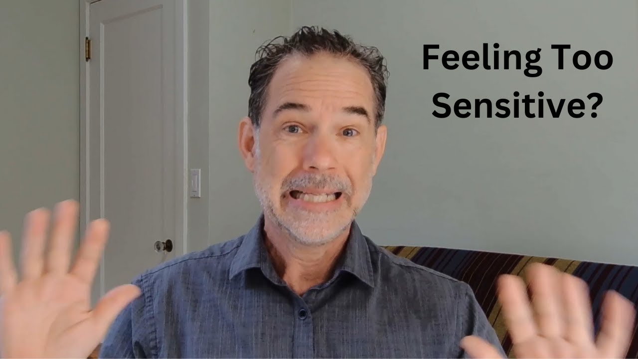 Feeling too Sensitive or Feeling Amplified Emotions - YouTube