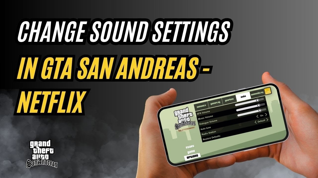 How to Change Sound Settings in GTA: San Andreas NETFLIX (Easy Guide ...