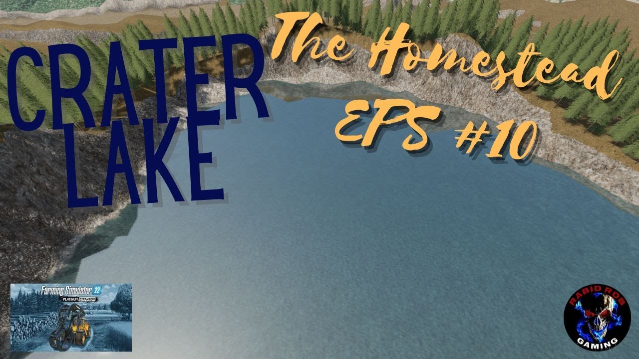 The Homestead EPS #10 - Crater Lake - Farming Simulator 22 - FS22 - YouTube