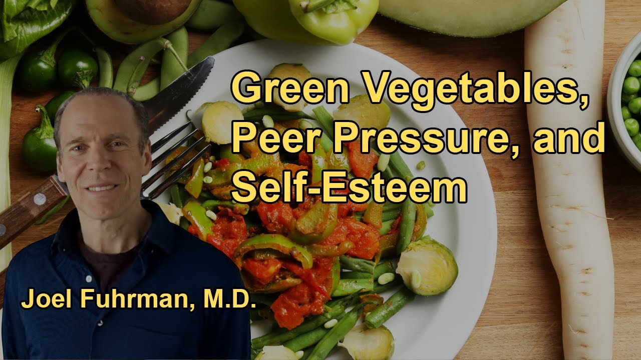 Green Vegetables, Peer Pressure, and Self-Esteem - YouTube