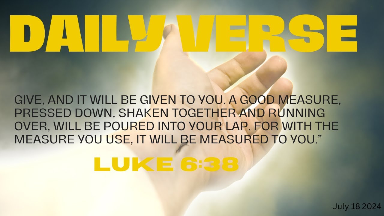 "Inspiring Bible Verse of the Day: "Luke 6:38" 📖 - YouTube