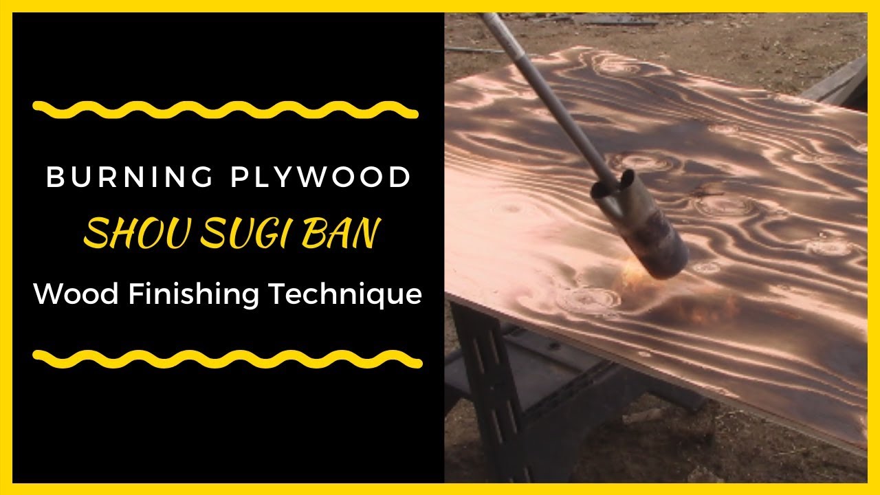 DIY Shou Sugi Ban Wood Burning Torching Technique on Plywood - YouTube