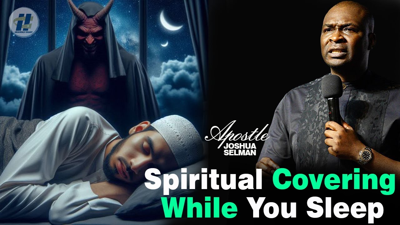 ALLOW THE SPIRITUAL COVERING TO DO SPIRITUAL WARFARE WHILE YOU SLEEP ...