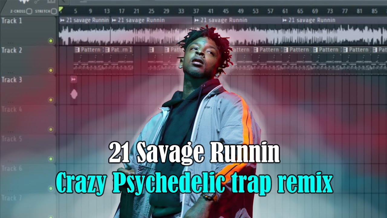 [FREE] 21 Savage RUNNIN Psychedelic Trap Remix (Wow! It sounds bad ...