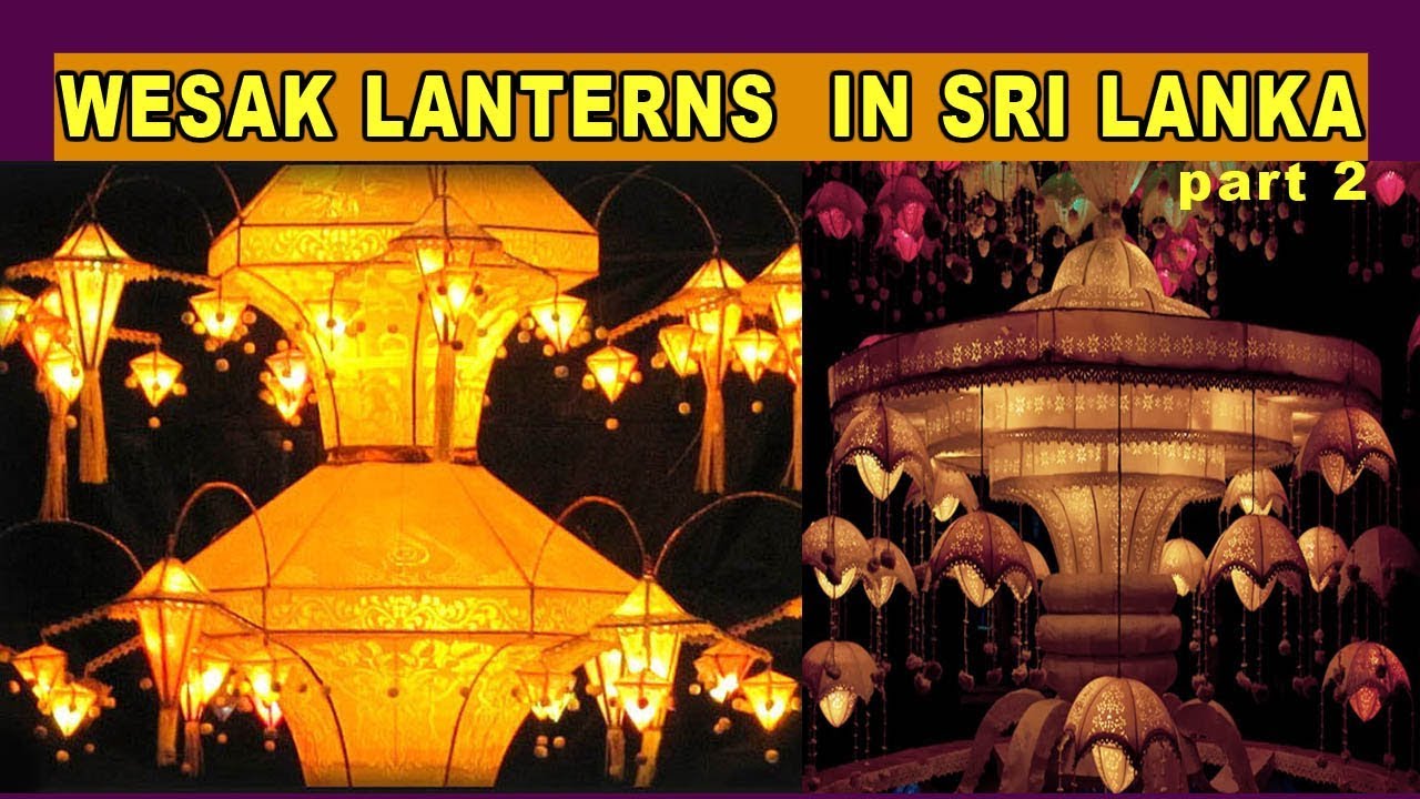 WESAK LANTERN IN SRI LANKA 2012 - PART 2 - YouTube