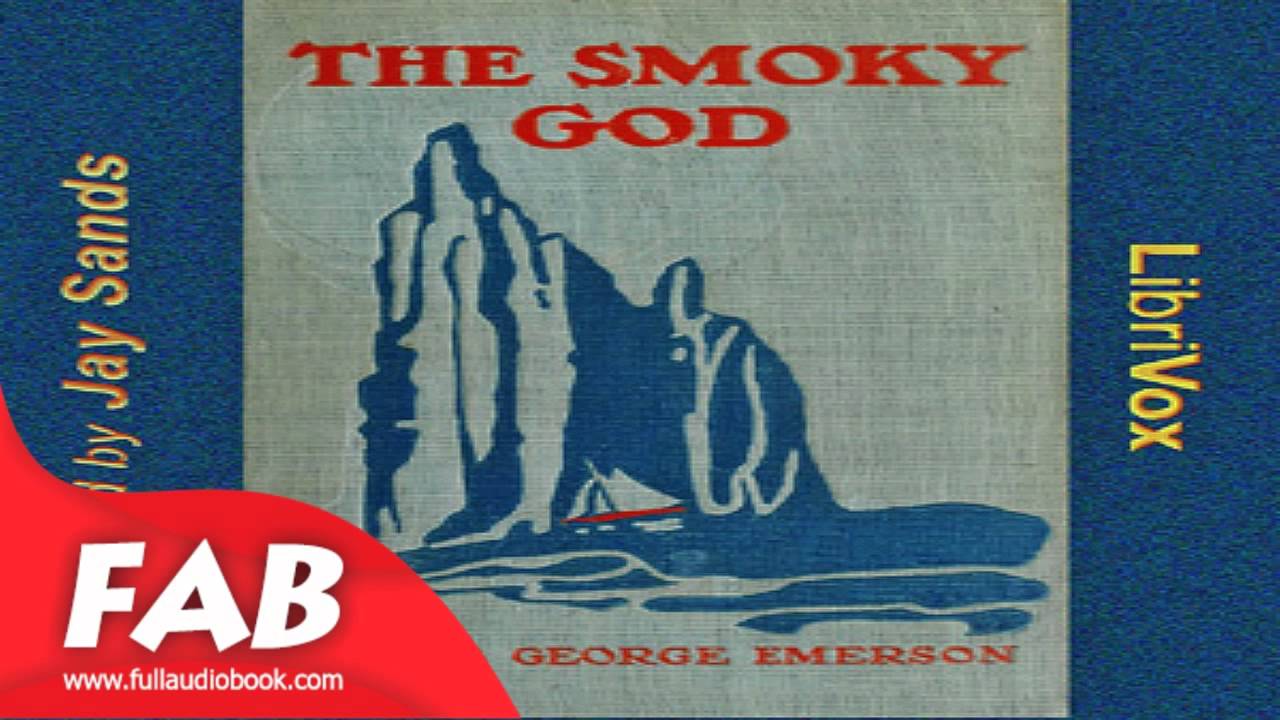 The Smoky God or a Voyage to the Inner World Full Audiobook by Willis ...