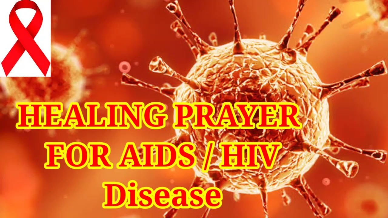 POWERFUL HEALING PRAYER FOR HIV AIDS - YouTube