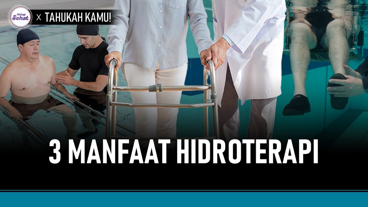 3 Manfaat Hidroterapi atau Terapi Air Bagi Tubuh | Hidup Sehat tvOne ...