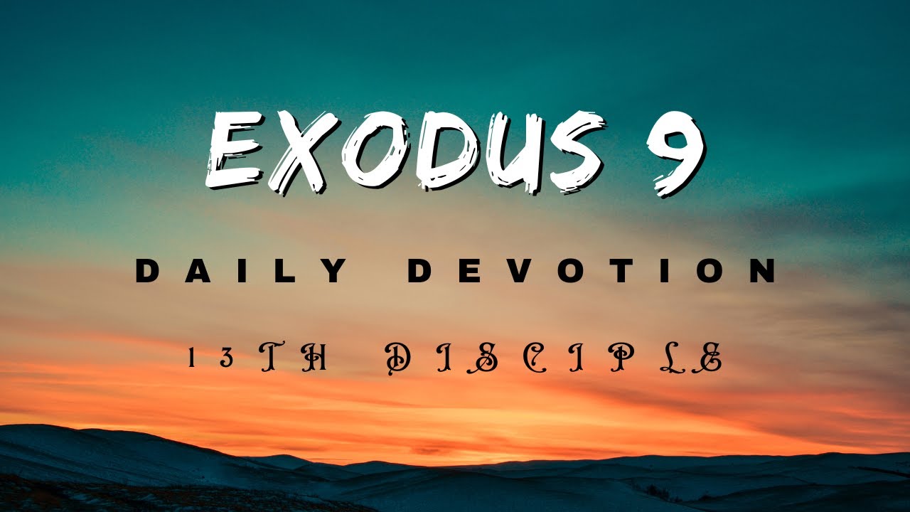 Day 59┃Exodus 9┃13th Disciple - YouTube