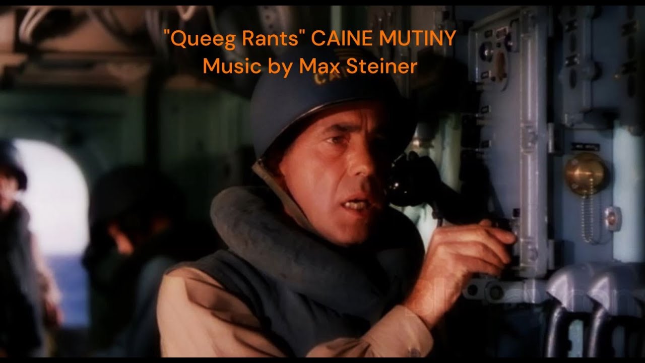 "Queeg Rants" [CAINE MUTINY] Max Steiner - YouTube
