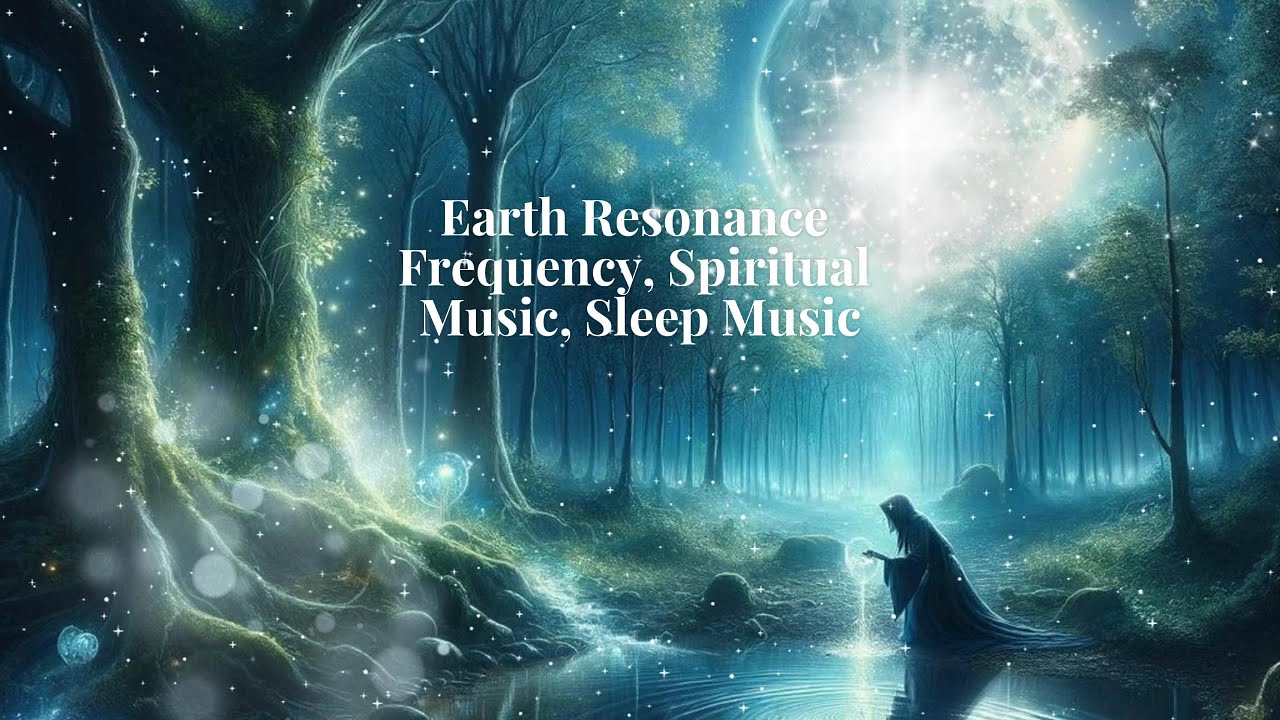 Earth Resonance Frequency, Spiritual Music, Sleep Music #healingmusic ...