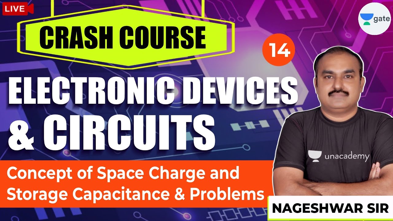 Concept of Space Charge and Storage Capacitance & Problems | Lec - 14 ...