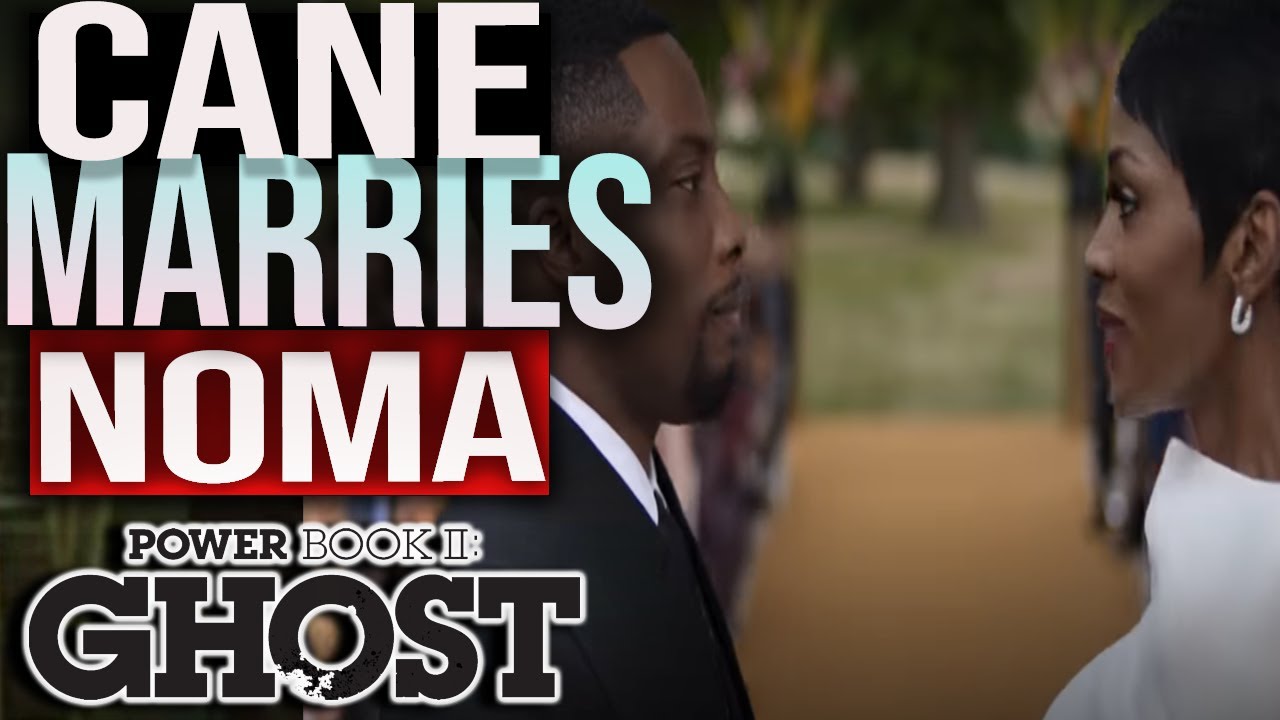 CANE MARRIES NOMA!!!! Power Book 2 Ghost Season 4 Episode 9 | "Married ...