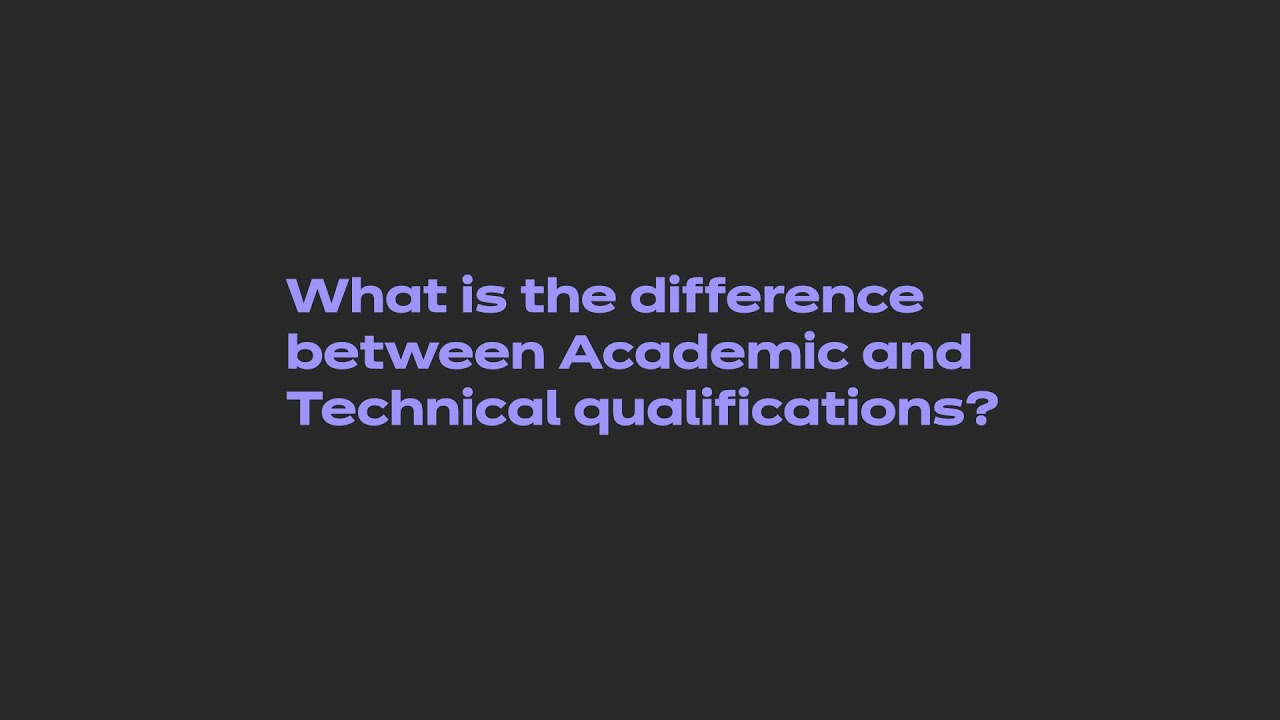 Post-16 reforms - What is the difference between Academic and Technical ...