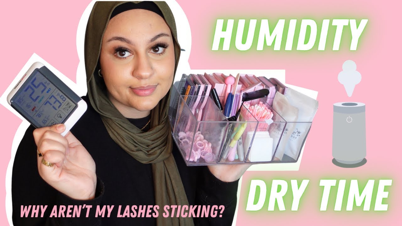 Why aren’t my lash extentions sticking? Humidity, Adhesive, Dry-Time ...