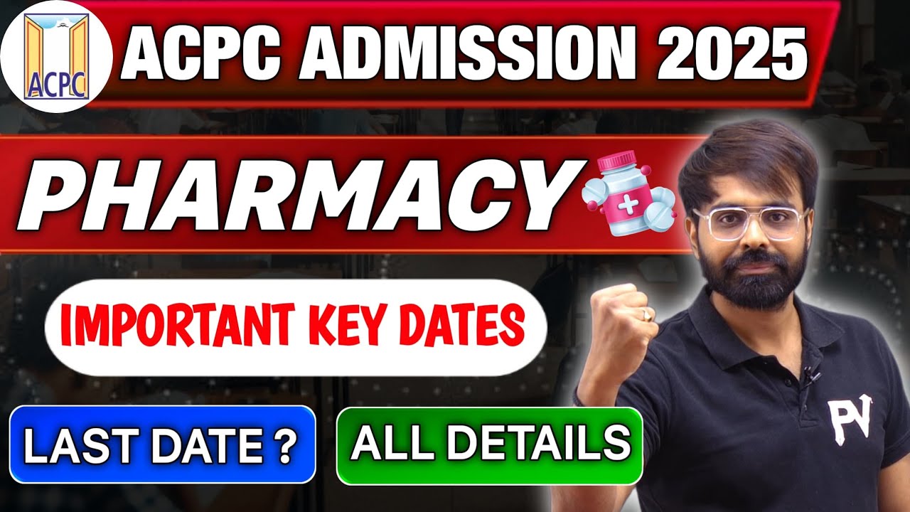 PHARMACY ADMISSION | KEY DATES DECLARED | ACPC ADMISSION 2025 - YouTube