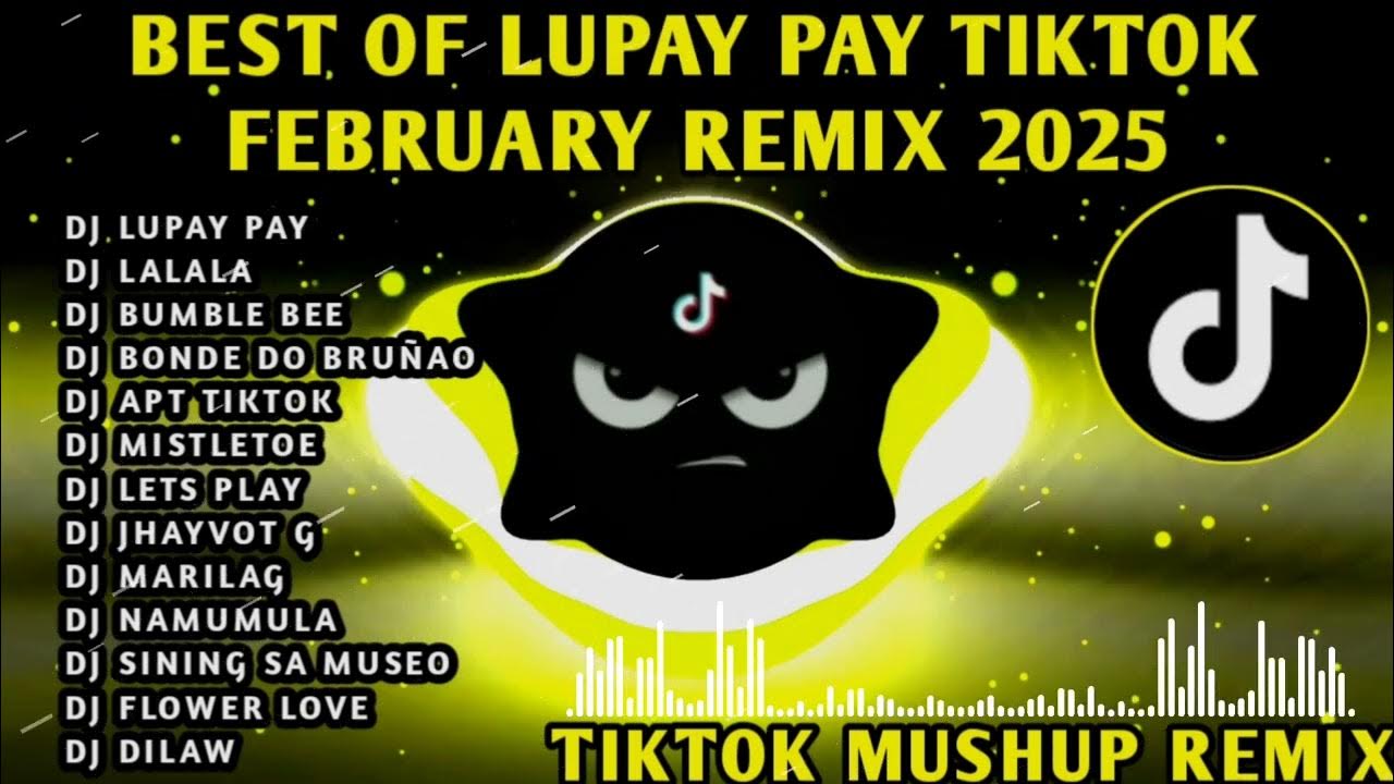 [TRENDING]🔥BEST OF LUPAY PAY TIKTOK VIRAL FEBRUARY 2025 REMIX🇵🇭 LUPAY PAY & MORE - YouTube