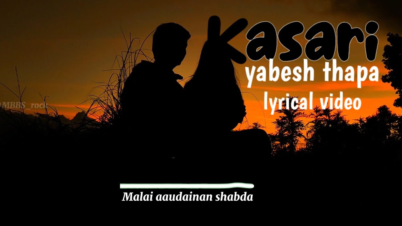 Yabesh thapa - Kasari [ Lyrics Video ] @YabeshThapa - YouTube