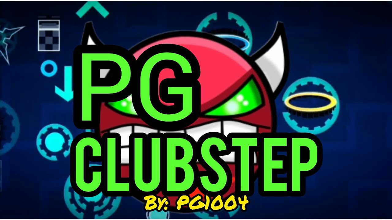 PG Clubstep Complete! - YouTube