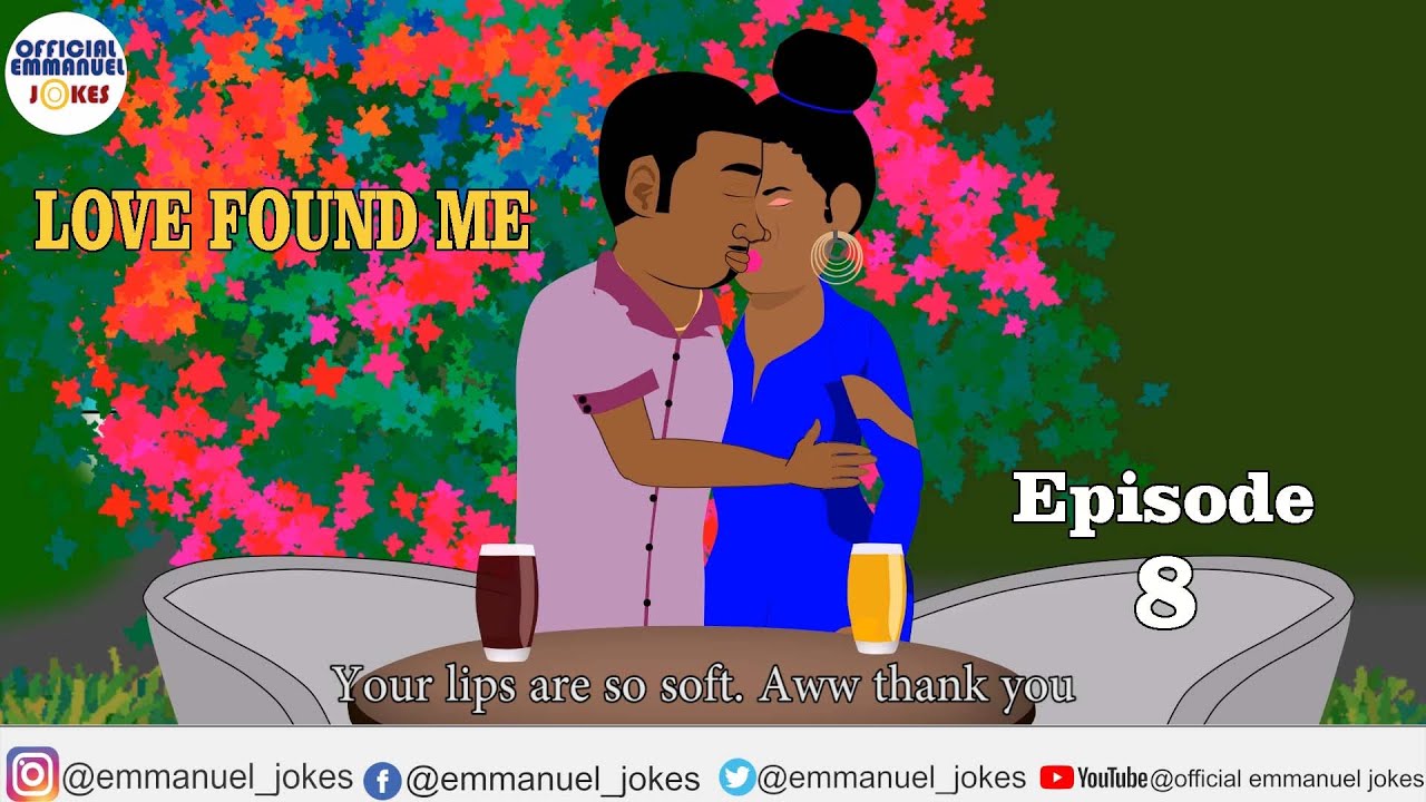 LOVE FOUND ME EPISODE 8(Official Emmanuel Jokes)(Emmanuel Jokes ...