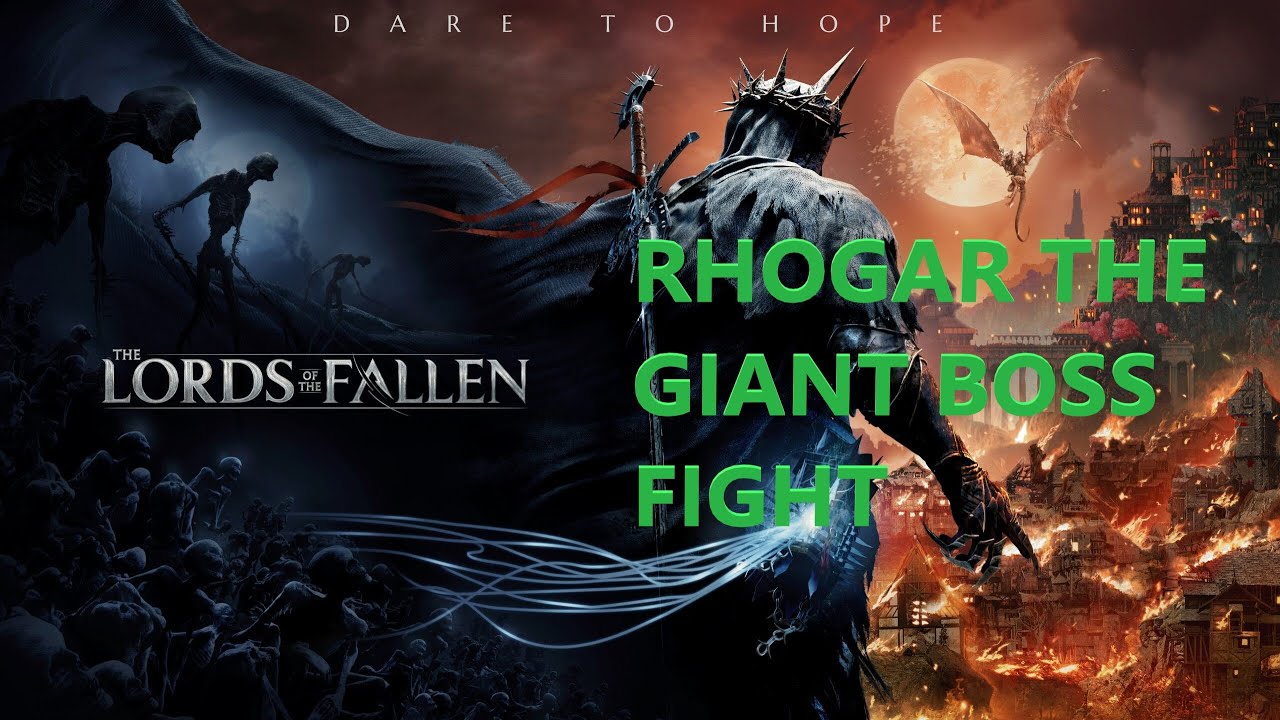 Lords of the Fallen _RTX 4080 MAX SETTINGS _ RHOGAR THE GIANT BOSS ...