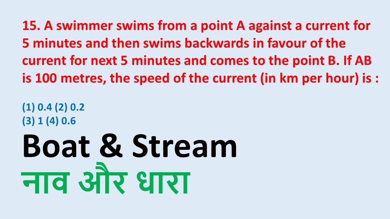 15. A swimmer swims from a point A against a current for 5 minutes and ...