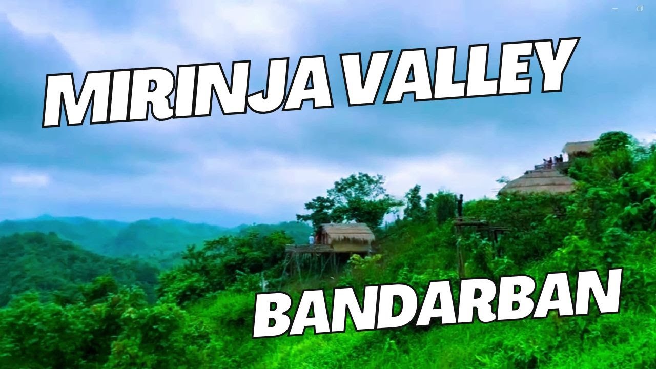 Natural Beauty Of Mirinja Valley Resort & Restaurant! Bandarban! Scenic ...