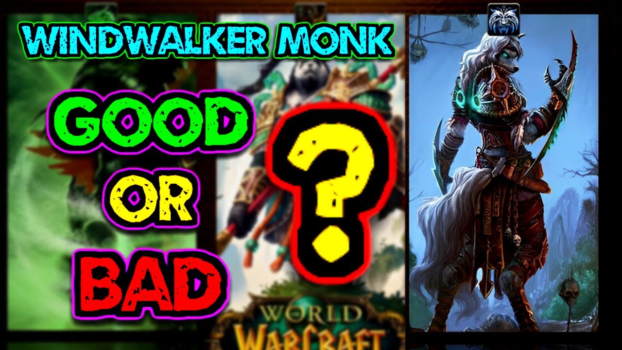 Is Windwalker Monk good in Dragonflight? | World of Warcraft - YouTube