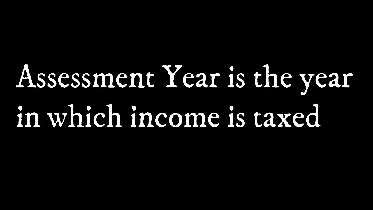 Previous Year Assessment Year In Income Tax YouTube previous-year-assessment-year-in-income-tax-youtube